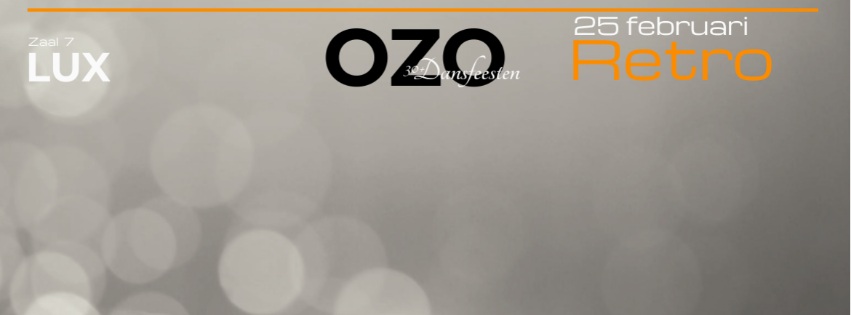 OZO Dansfeesten 25 februari 2023 Retro editie in LUX - Ik Ben Aanwezig