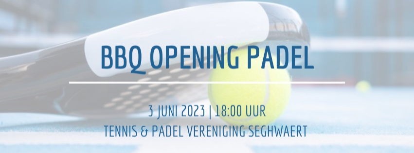 BBQ Openingsfeest Padel - Ik Ben Aanwezig